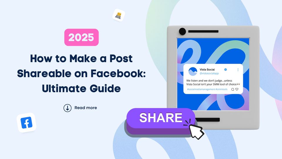 How to Make a Post Shareable on Facebook [2025]: Ultimate Guide | Vista ...