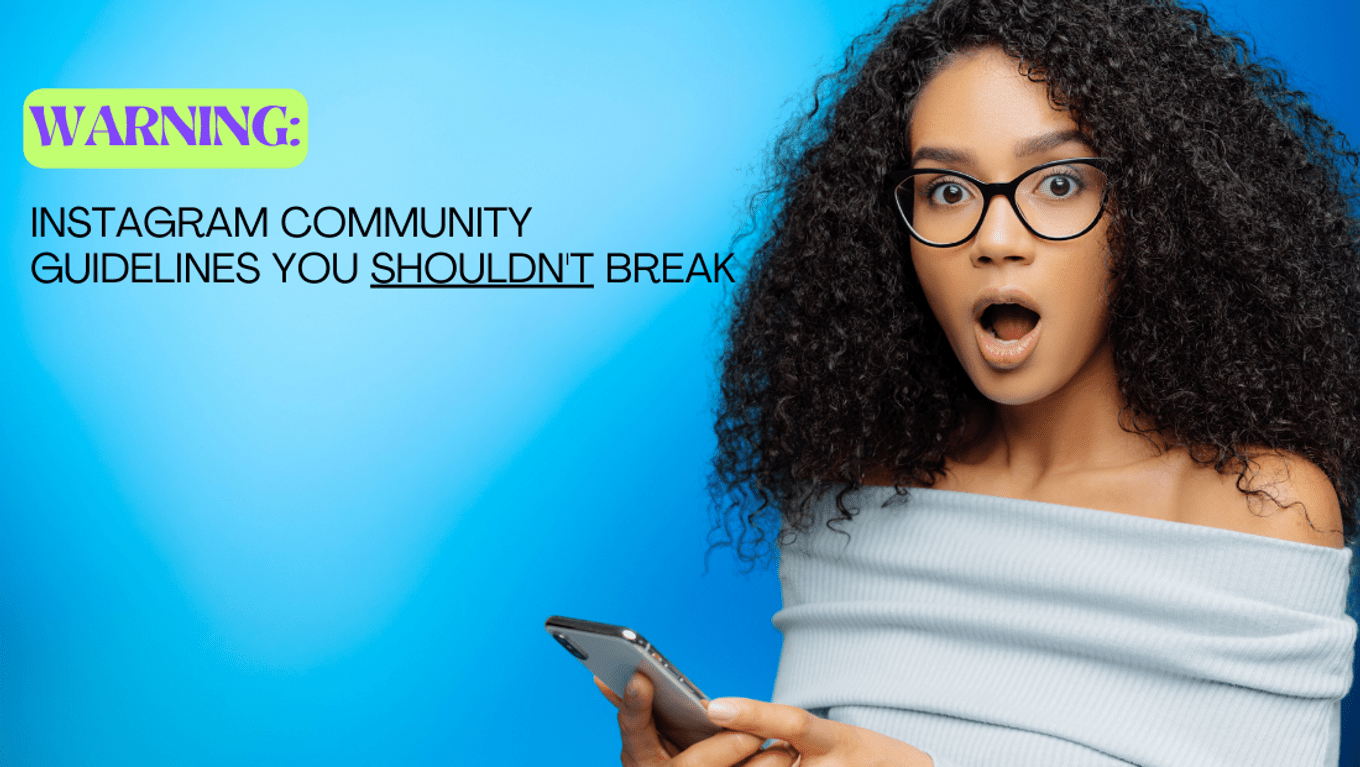 Instagram Community Guidelines You Shouldn't Break | Vista Social