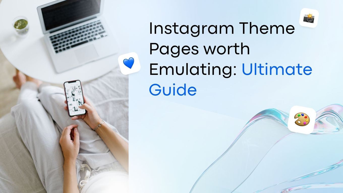 8 Instagram Theme Pages Worth Following: Ultimate Guide | Vista Social