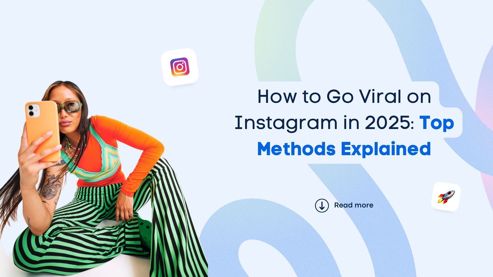 How to Go Viral on Instagram in 2025: Top Methods Explained | Vista Social