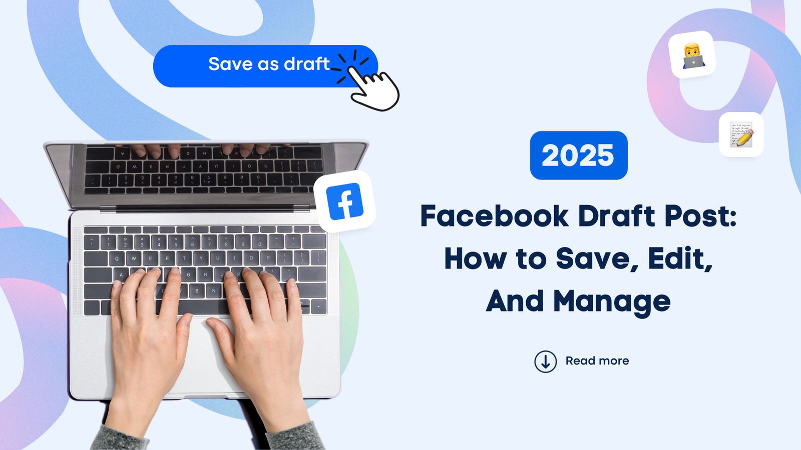 Facebook Draft Post: How to Save, Edit, And Manage [2025] | Vista Social