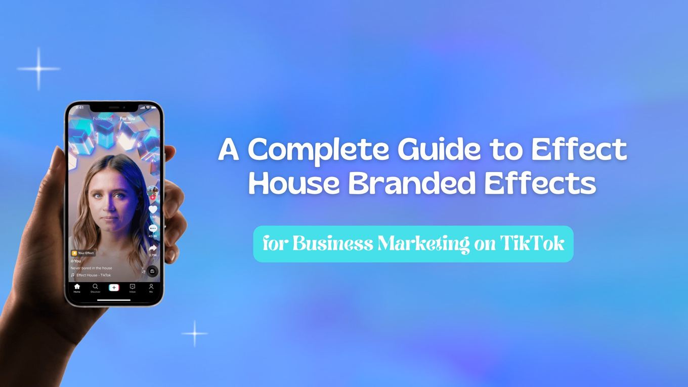 Effect House Branded Effects for Business Marketing on TikTok | Vista ...